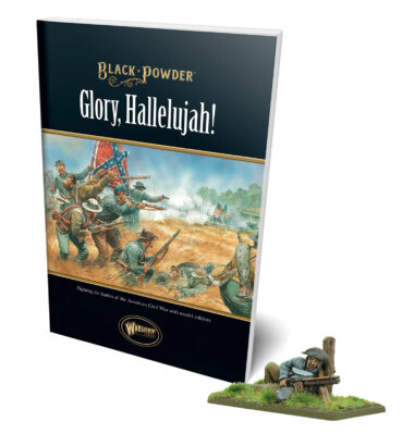 Glory, Hallelujah! – Your Essential Guide to Wargaming the American ...